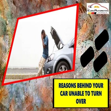 Reasons Behind your Car Unable to Turn Over | PPTX