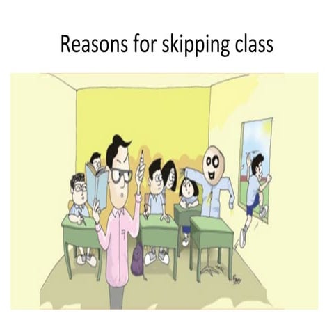 Reasons for skipping class | PPT