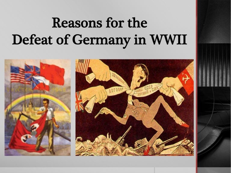 Reasons for the Defeat of Germany in WWII