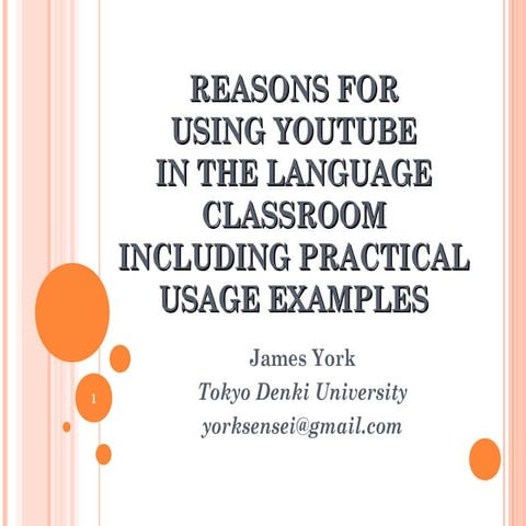 Reasons for using youtube in the language classroom | PPT
