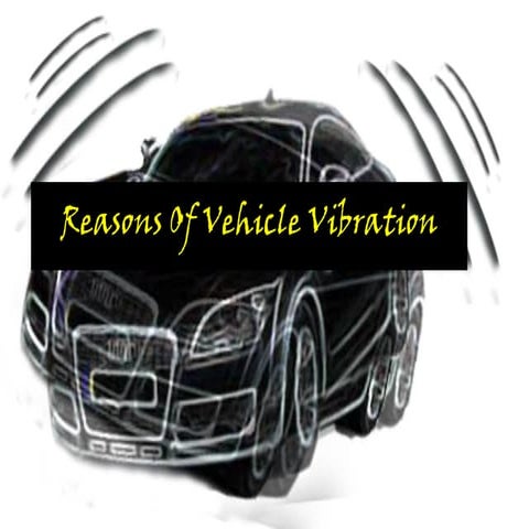 Reasons Of Vehicle Vibration | PDF