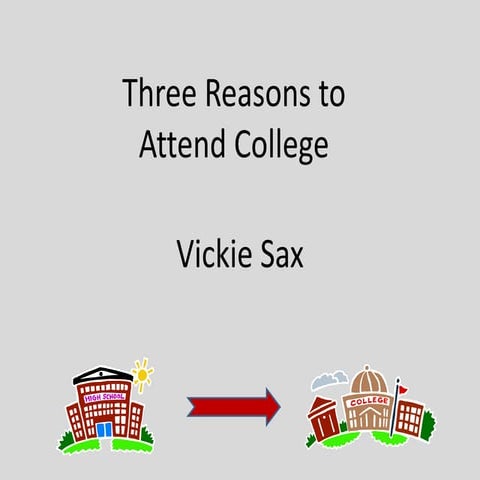 Three Reasons to Attend College | PDF