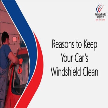 Reasons to Keep Your Car’s Windshield Clean | PPT