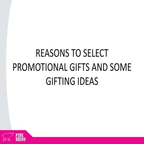 Reasons to select promotional gifts and some gifting | PPT