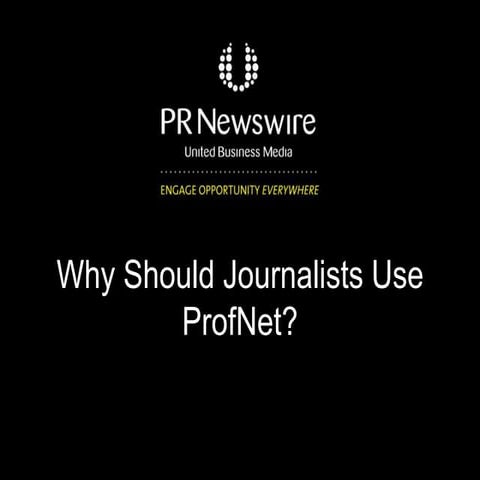 Why Should Journalists Use ProfNet? | PPTX