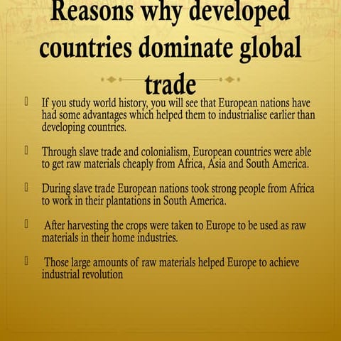 Reasons why developed countries dominate global trade | PPT