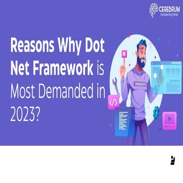 Reasons Why Dot Net Framework is Most Demanded in 2023 | PPT