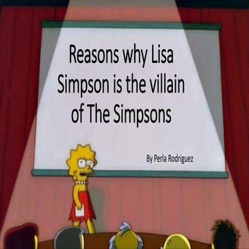 Reasons why Lisa Simpson is the villain of.pptx