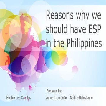 Reasons why we should have esp in the | PPTX