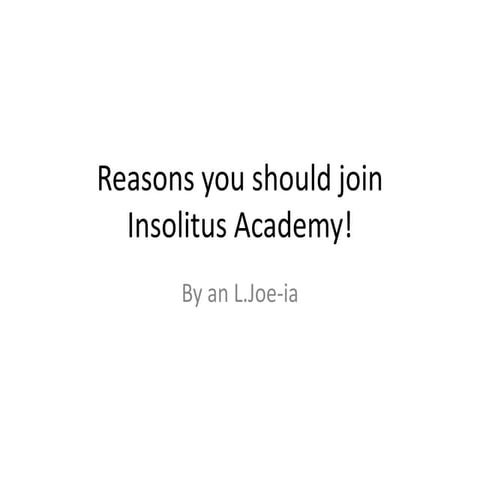 Reasons you should join Insolitus Academy | PPT