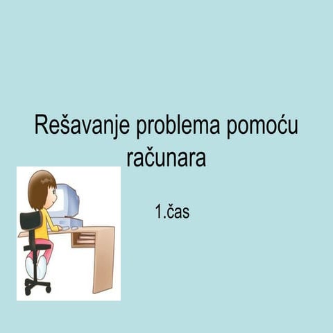 Rešavanje problema korišćenjem računara | PPT