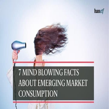 Mind Blowing Facts About Emerging Market Consumption | PDF