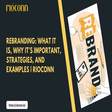 Rebranding What it is, Why it’s Important, Strategies, and Examples ...