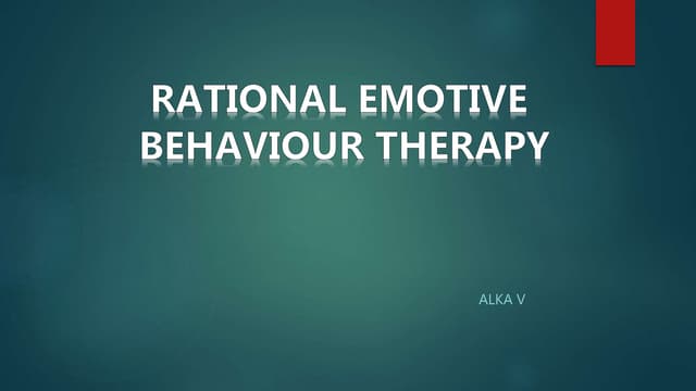 Rational emotive behavior therapy | PPTX