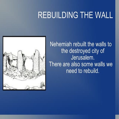 Nehemiah Rebuilding The Wall
