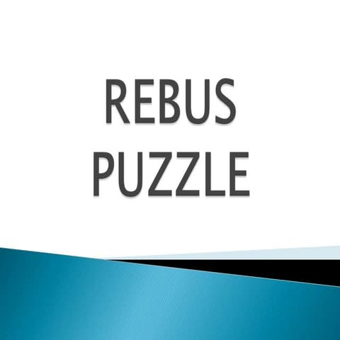 15 Rebus Puzzles To Sharpen The Mind | PPT