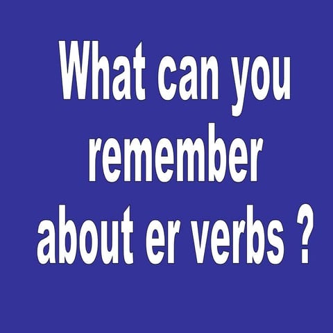Recap Er Verbs | PPT