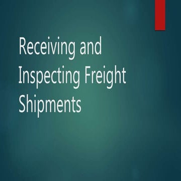 Receiving and Inspecting Freight Shipments.pptx