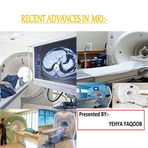 Recent advancement in MRI | PPTX