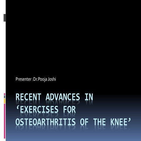 Recent advances in knee oa | PPTX