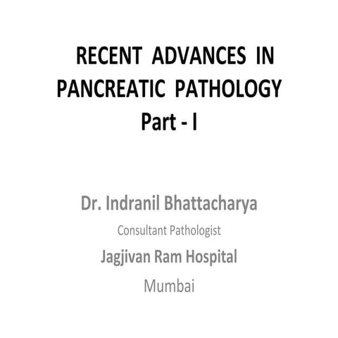 Recent advances in pancreatic pathology | PPTX