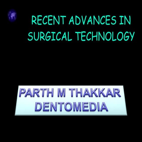 Recent advances in surgical technology | PPT