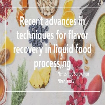 Recent advances in techniques for flavor recovery in liquid food ...
