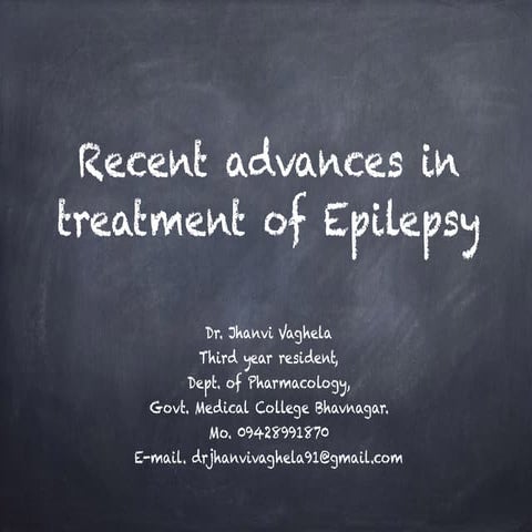 Recent advances in treatment of epilepsy | PDF
