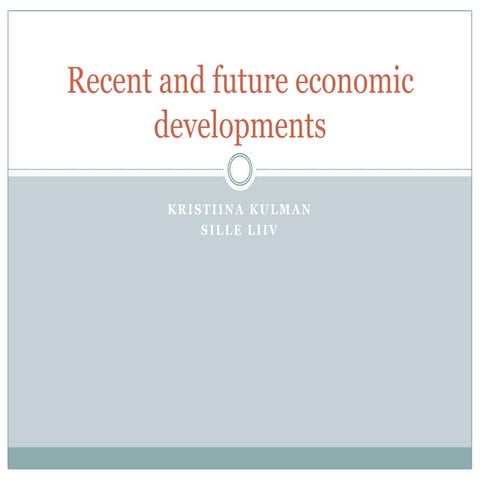 Recent And Future Economic Developments | PPT