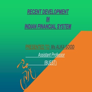Recent development in Indian financial system | PPTX