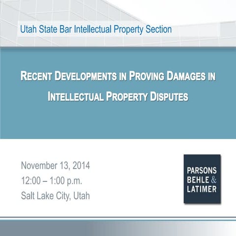 Recent Developments in Proving Damages in Intellectual Property ...