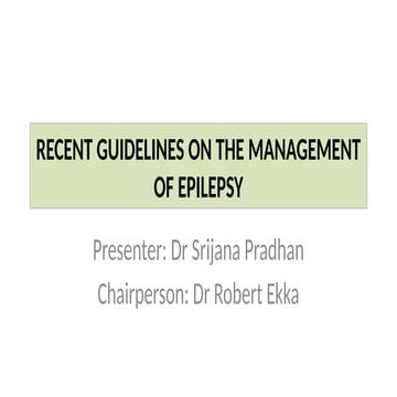 RECENT GUIDELINES ON THE MANAGEMENT OF EPILEPSY-3.pptx