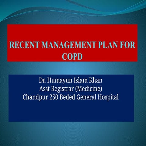 Recent Management protocol on COPD speaker presentation Chandpur May ...