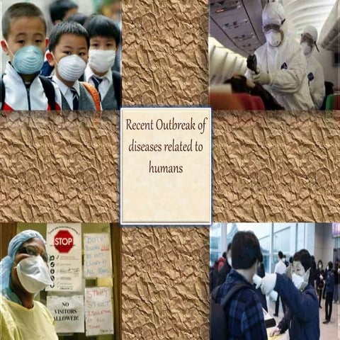 Recent outbreak of diseases related to humans. | PPTX