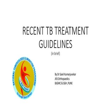 RECENT TB TREATMENT GUIDELINES NTEP | PPTX