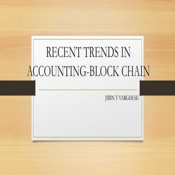Recent trends in accounting block chain | PPT