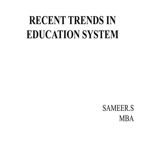 Recent trends in education system | PPTX