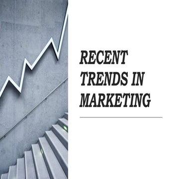 RECENT TRENDS IN MARKETING.pptx