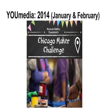 Recent YOUmedia activities @ the Chicago Public Library | PPT