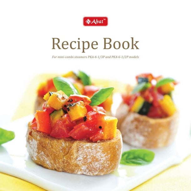 Recipe Book for ABAT Mini-Combi Steamers - PKA-6-1/2P and PKA-6-1/3P | PPT