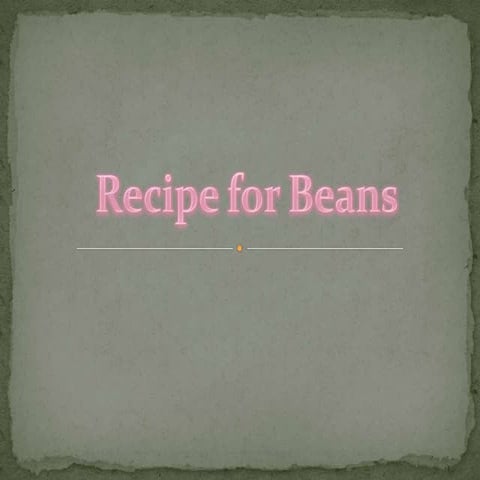 Recipe for beans | PPT