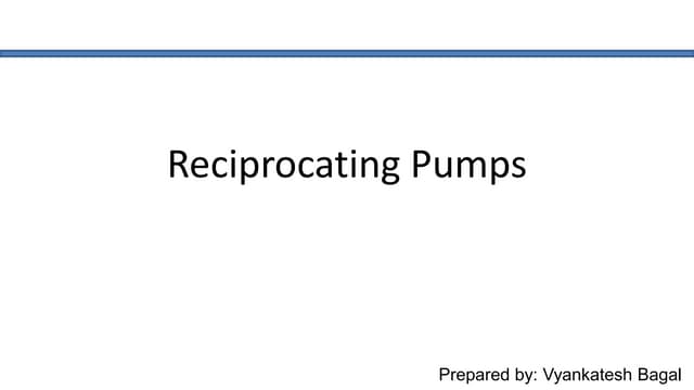 Reciprocating Pumps | PPTX