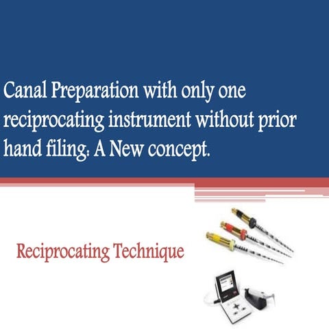 Reciprocating technique | PPTX