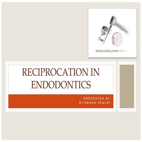 Reciprocation in Endodontics | PPTX