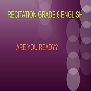 RECITATION GRADE 8 ENGLISH.for junior hspptx | PPT