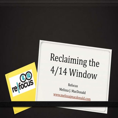 Reclaiming 4/14 Window C&MA | PPTX
