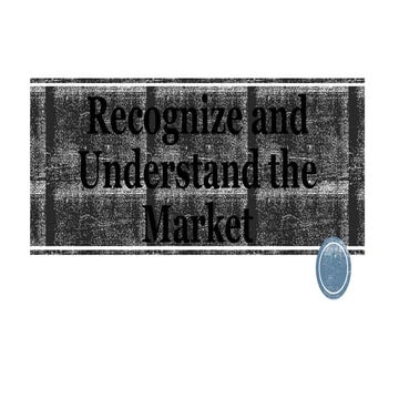 Recognize-and-Understand-the-Market.pptx