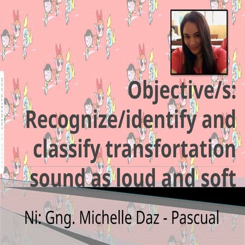 Recognize_identify and classify transportation sound as loud and soft ...