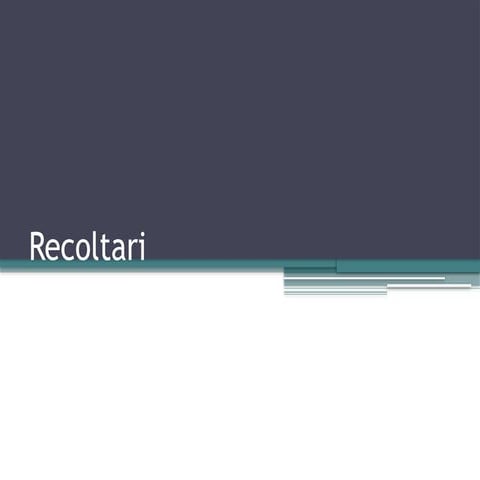 recoltari etgfcvhgvfdghhgfdsxcvbghnjmnbgfdc | PPTX