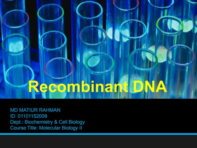 Recombinant DNA technology | PPTX